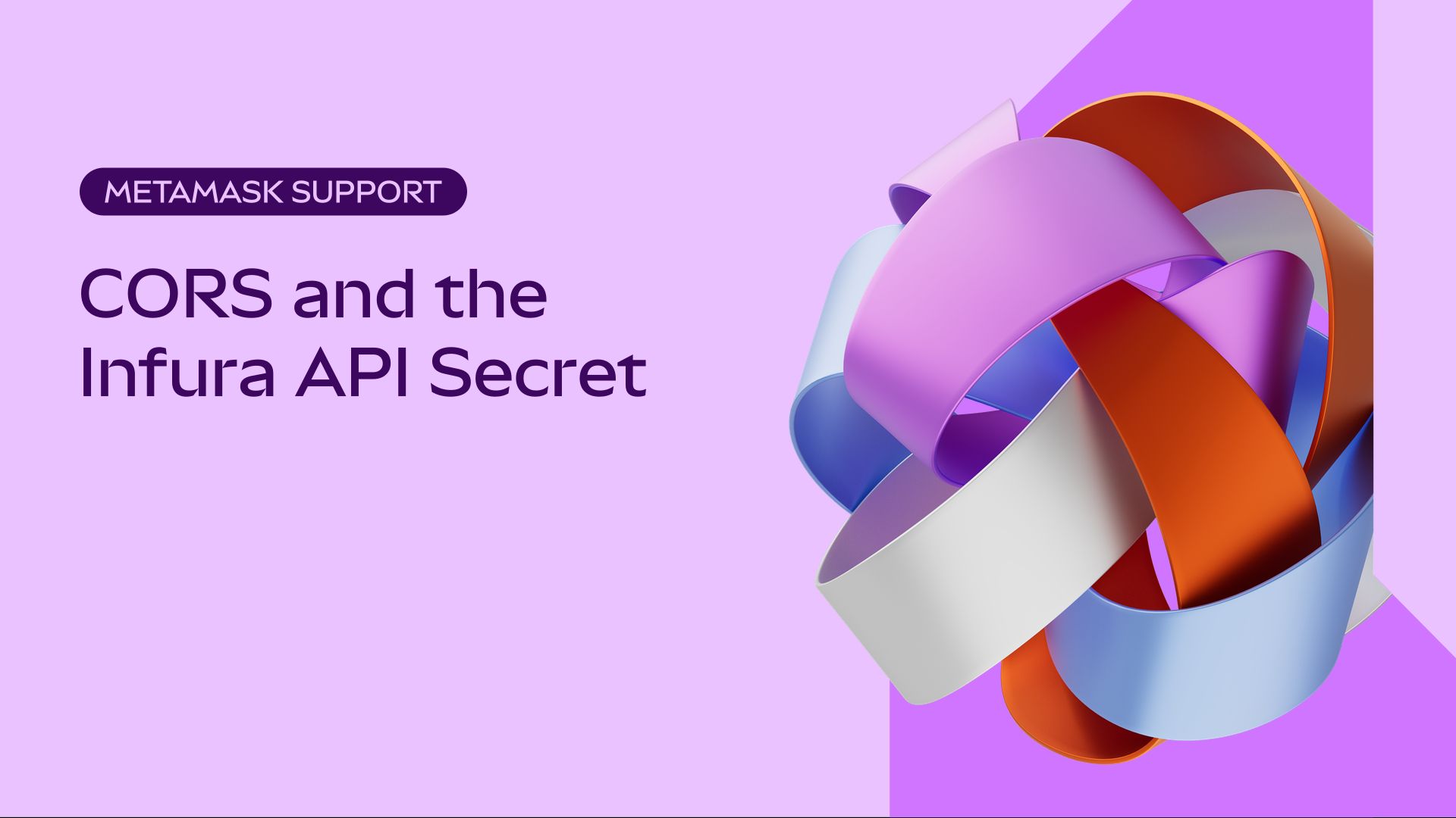 CORS and the Infura API Secret | MetaMask Help Center CORS and the Infura API Secret | MetaMask Help Center