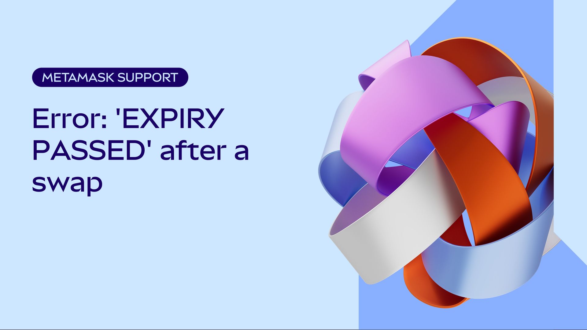Error Expiry Passed After A Swap Metamask Help Center 🦊♥️