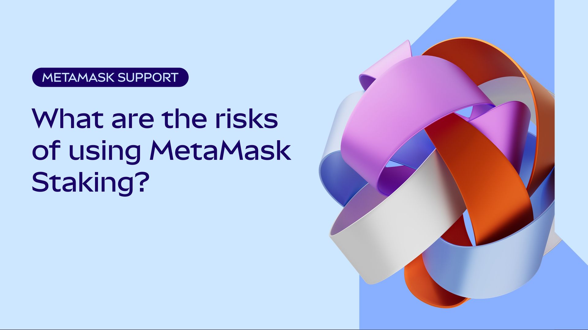 What are the risks of using MetaMask Staking? | MetaMask Help Center What are the risks of using MetaMask Staking? | MetaMask Help Center