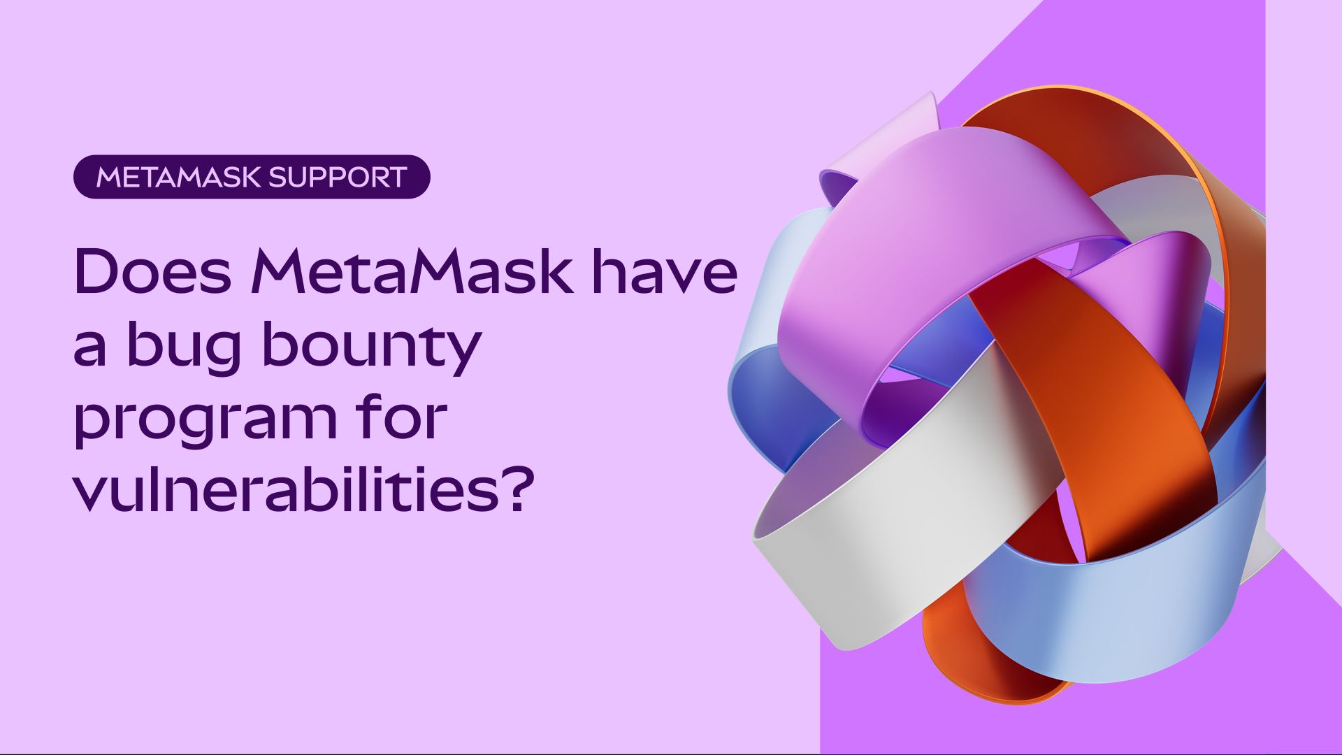Does MetaMask have a bug bounty program for vulnerabilities? | MetaMask ... Does MetaMask have a bug bounty program for vulnerabilities? | MetaMask ...
